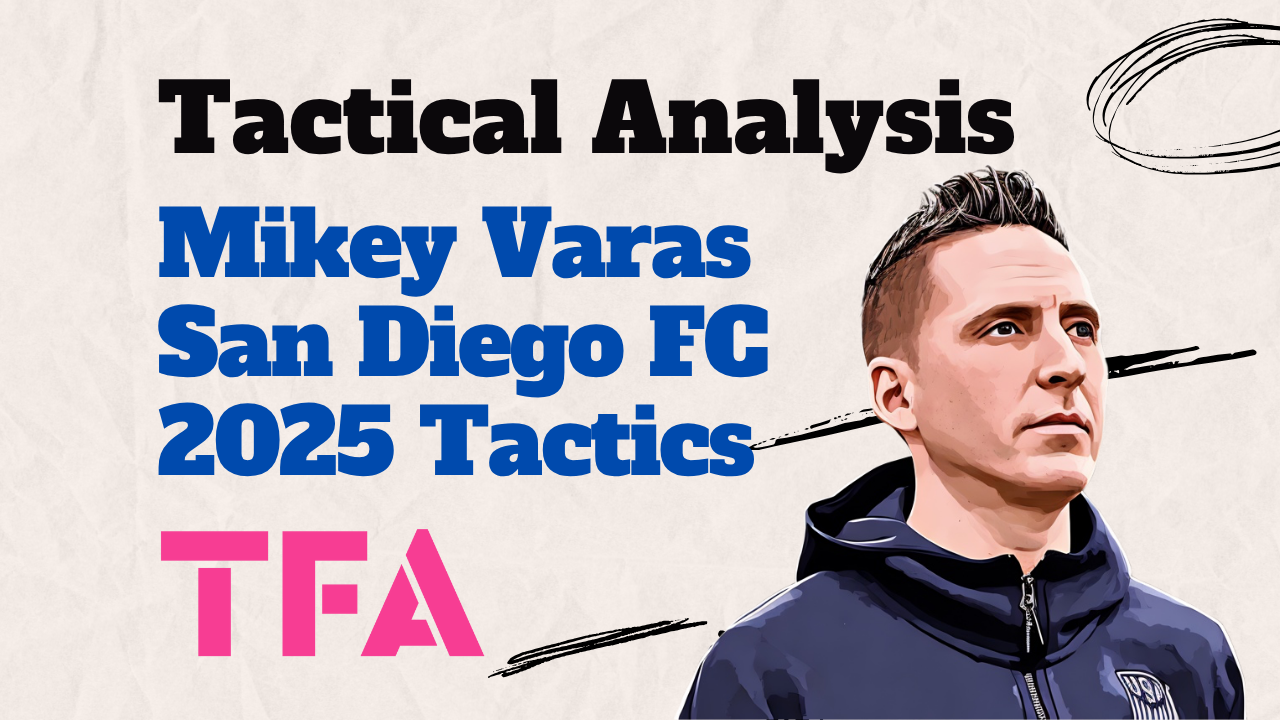 Mikey Varas Tactics At San Diego FC 2025: MLS Newcomers Rapid Rise ...