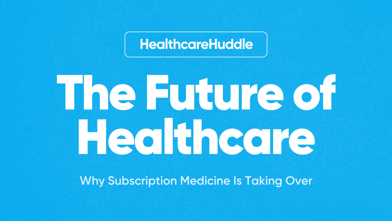 The Future of Healthcare: Why Subscription Medicine Is Taking Over
