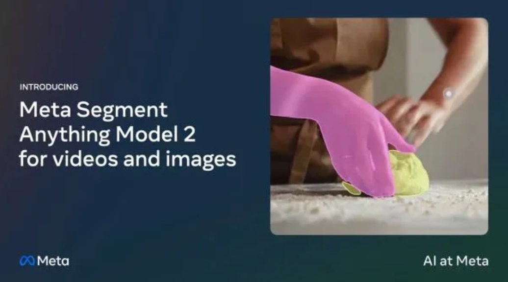 Meta’s SAM 2: The Next Generation of Video And Image Segmentation