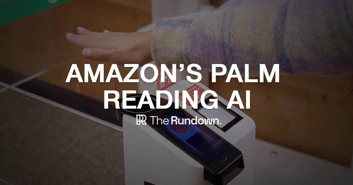 🤖 Amazon's palm reading AI...
