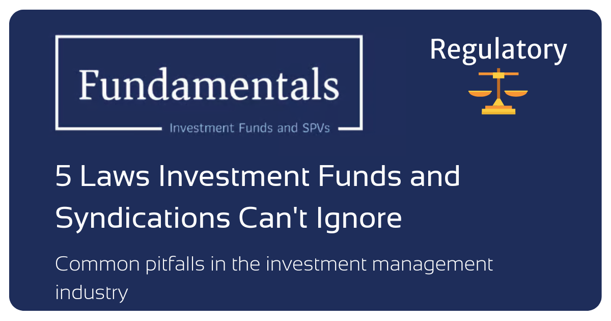 ⚖️ 5 Laws Investment Funds and Syndications Can't Ignore