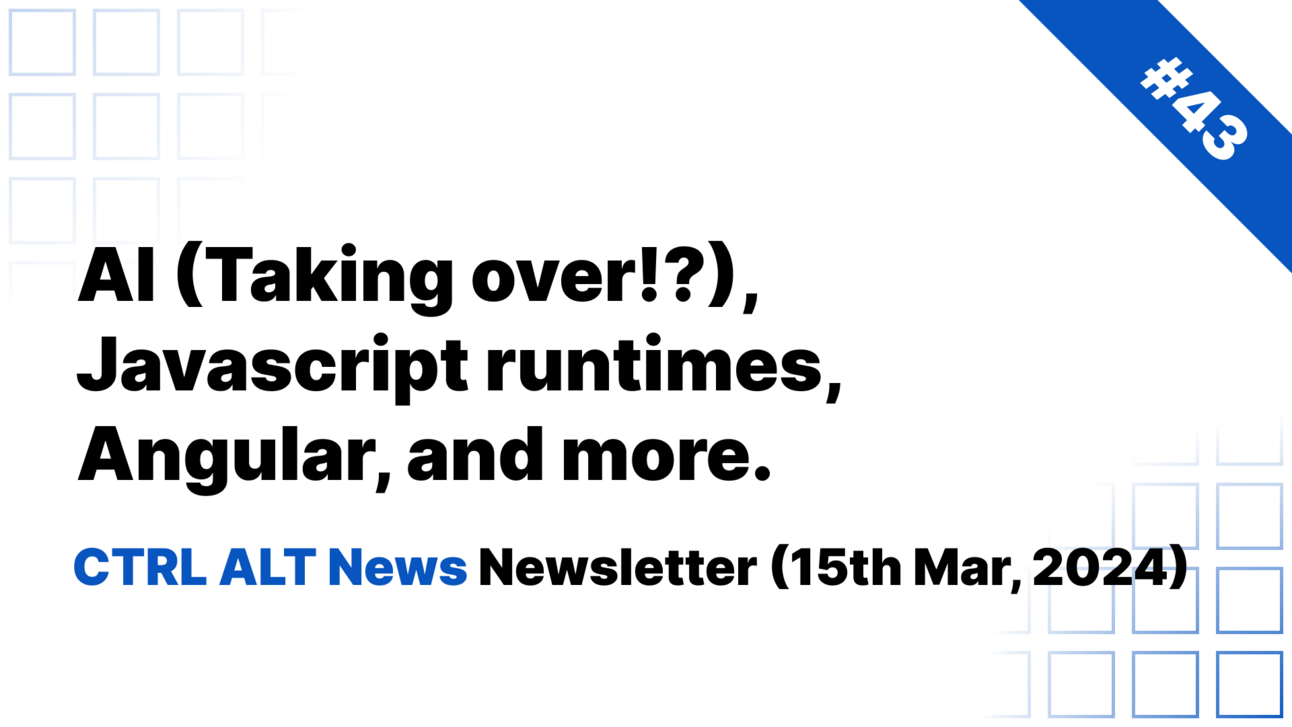Ai Taking Over Javascript Runtimes Angular And More This Week In Web Dev March 15th