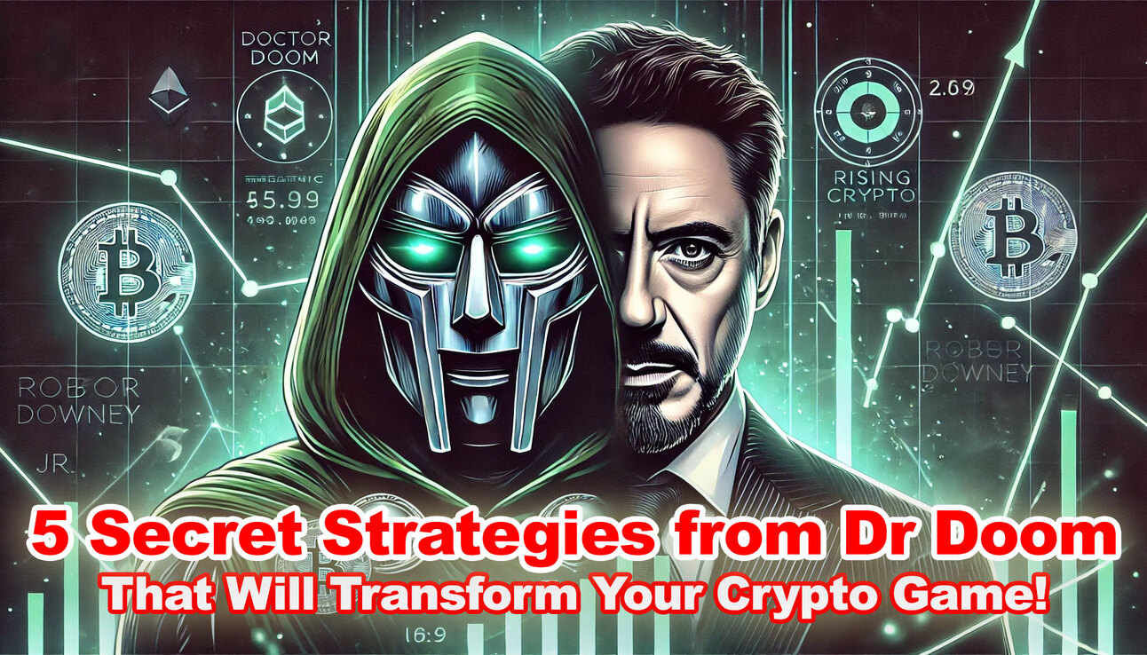 5 Secret Strategies from Dr Doom That Will Transform Your Crypto Game!