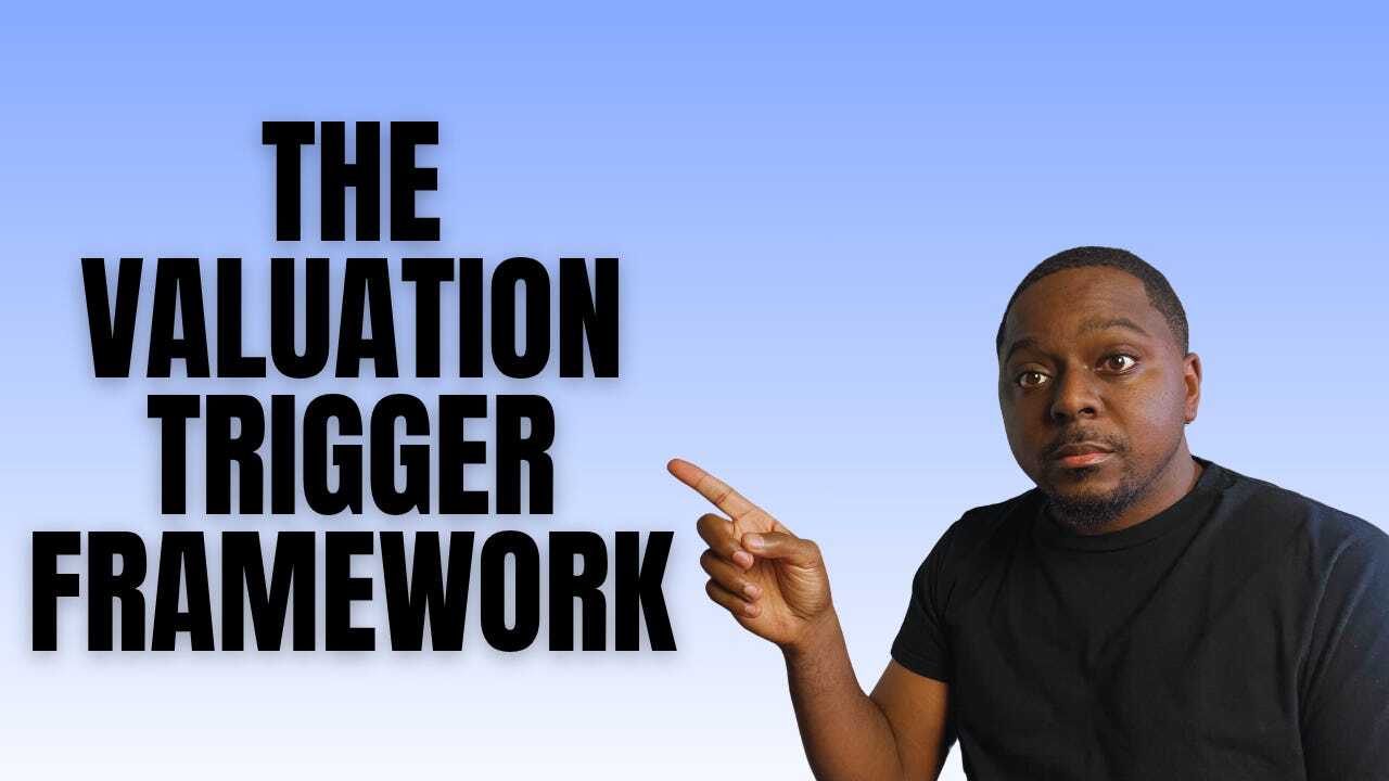 The Valuation Trigger Framework: Visibility x Credibility x Value