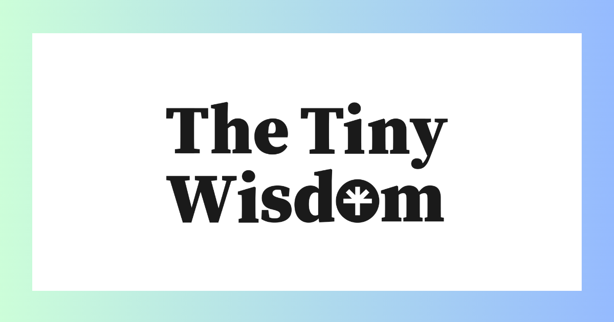 Insights: The Tiny Wisdom