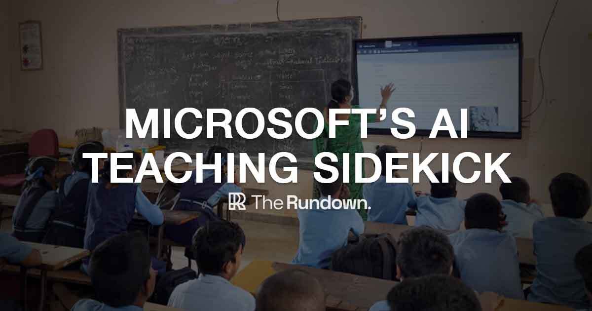 🤖 Microsoft's AI teaching sidekick