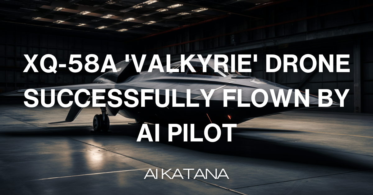 XQ-58A 'Valkyrie' drone successfully flown by AI pilot