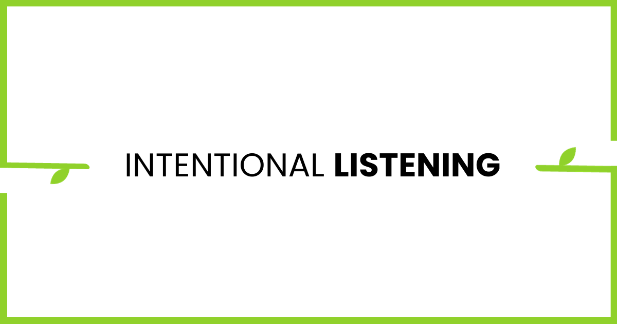 Intentional Listening