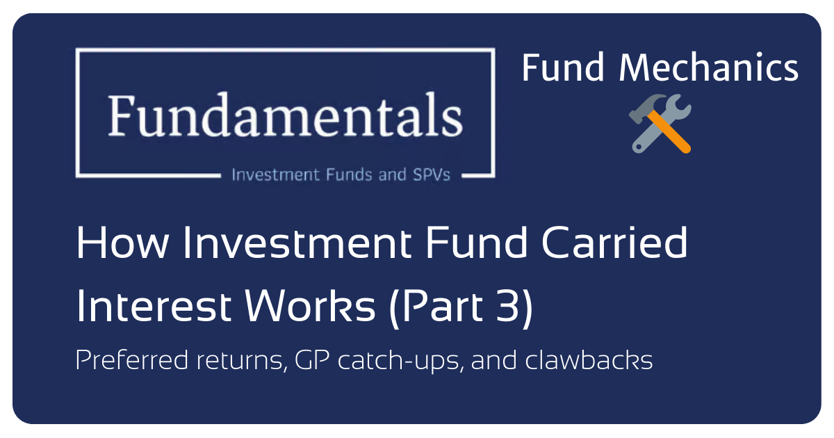 🛠️ How Investment Fund Carried Interest Works (Part 3)