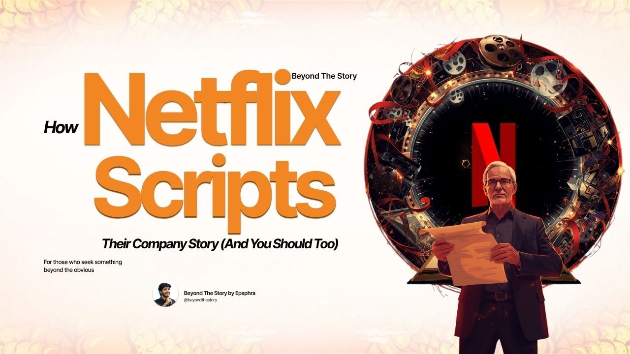 How Netflix Scripts Their Company Story (And You Should Too)