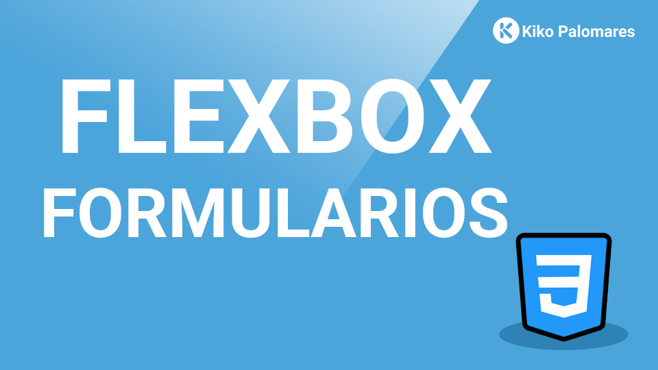 Cómo usar flexbox CSS en formularios
