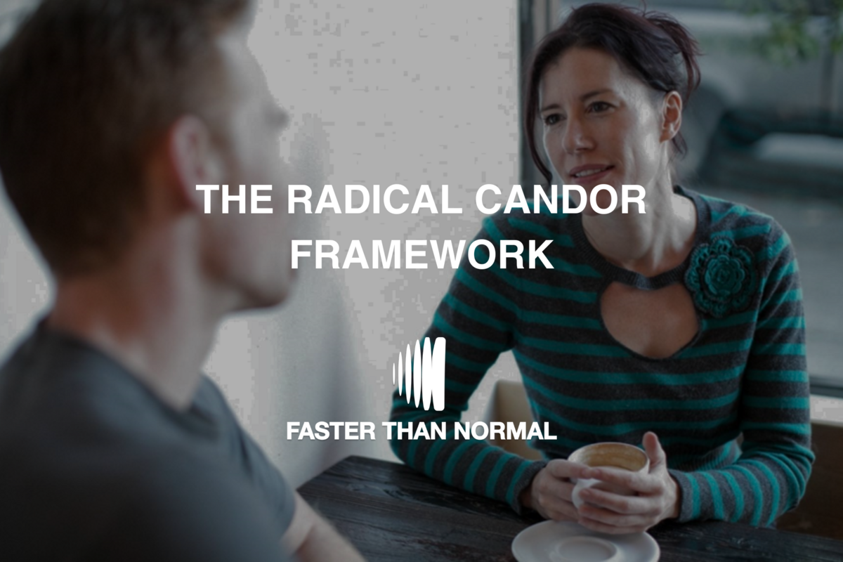The Radical Candor Framework