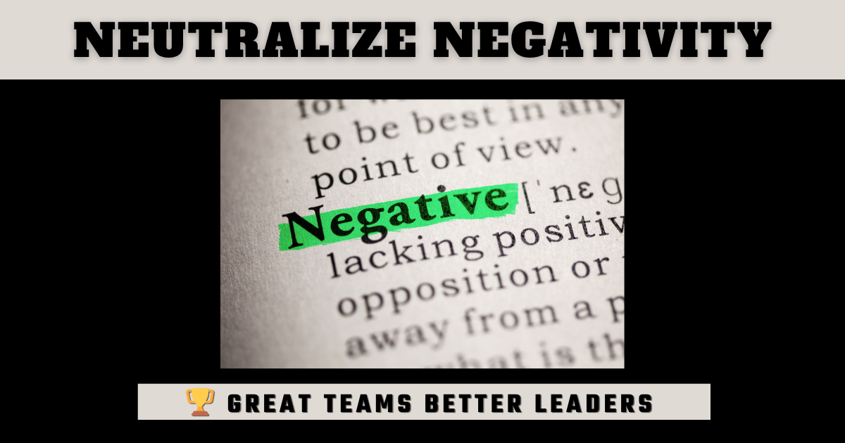🏆 How Great Coaches Neutralize Negativity