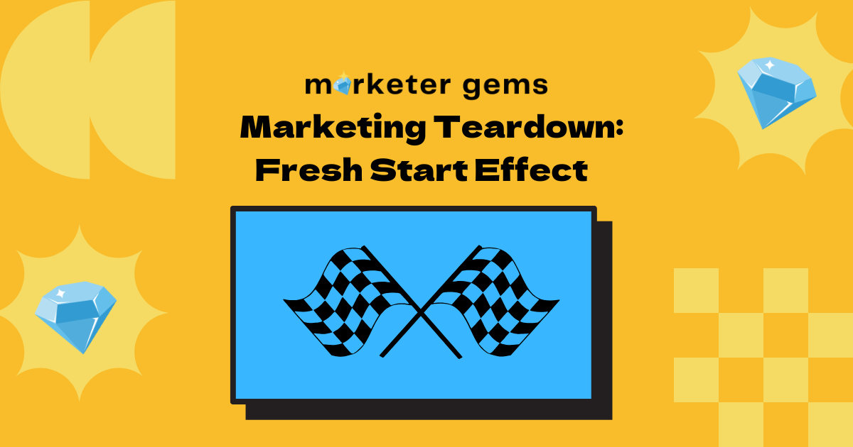 Marketing Teardown: 🗓️🟢 Fresh Start Effect