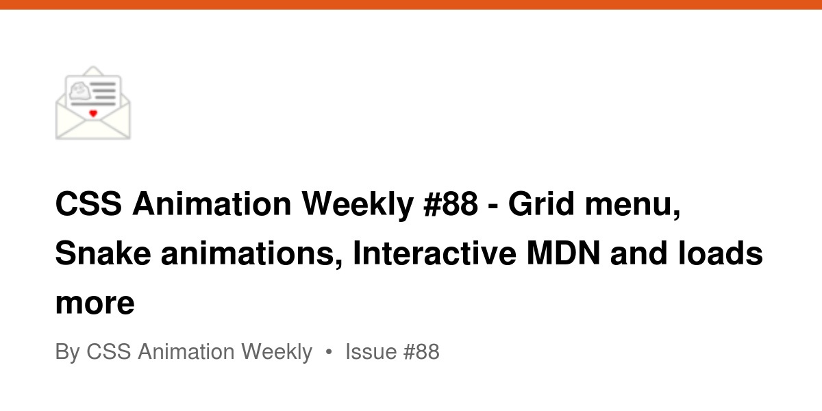 CSS Animation Weekly #88 - Grid menu, Snake animations, Interactive MDN and loads more