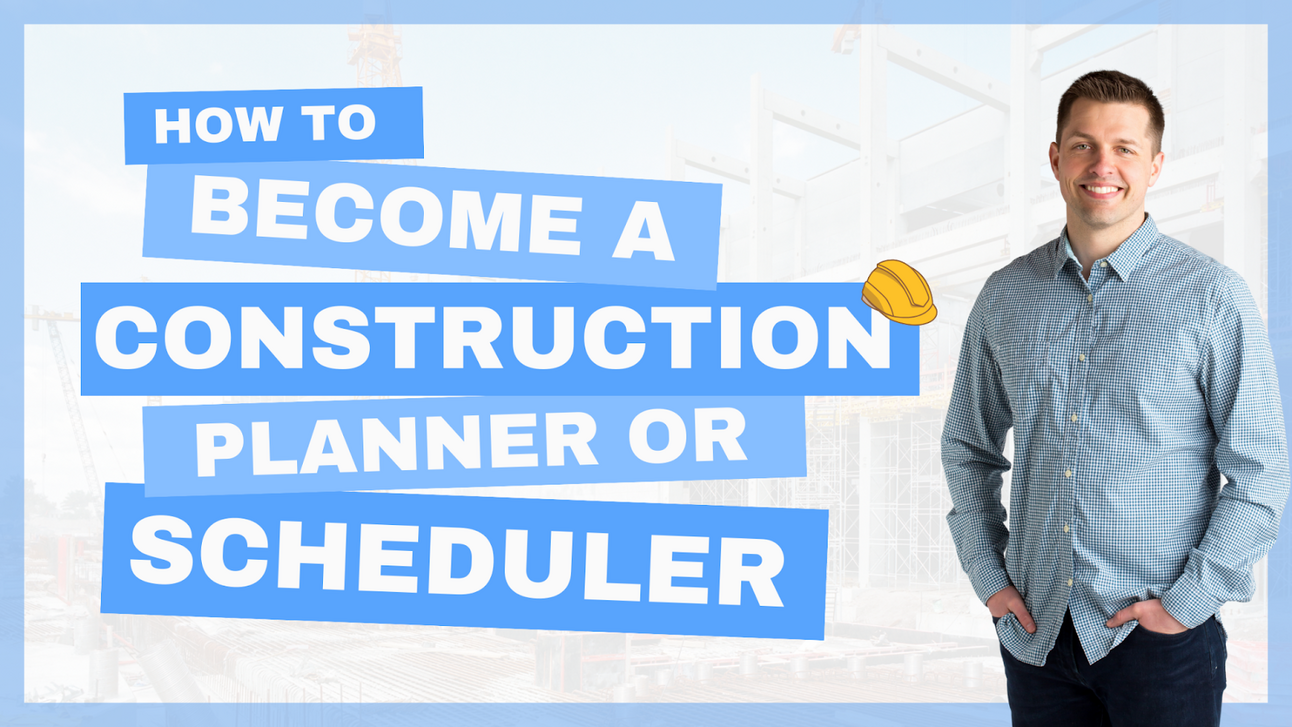 How to Become a Construction Planner or Scheduler