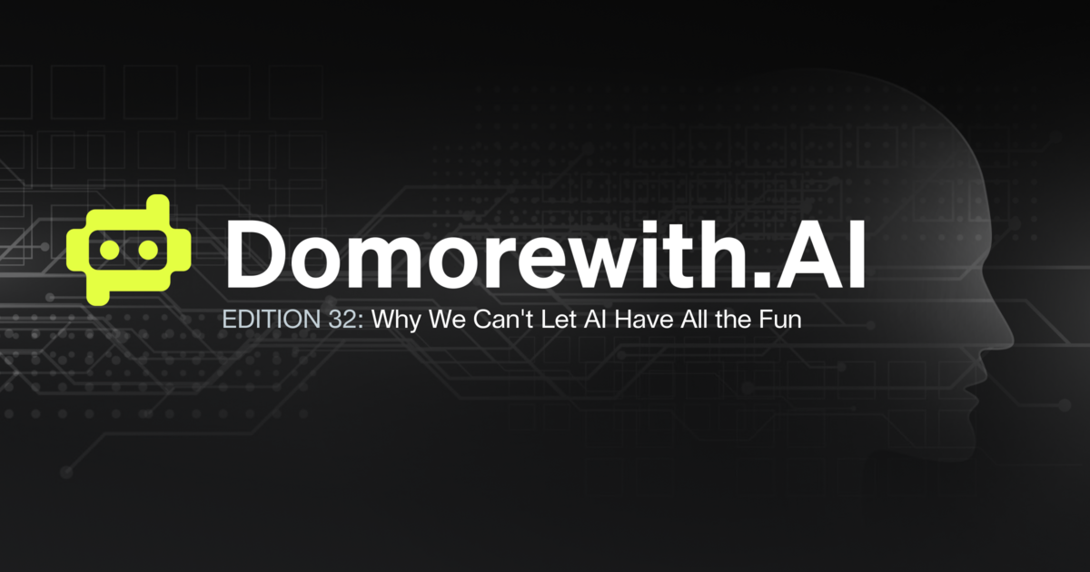 Why We Can't Let AI Have All the Fun