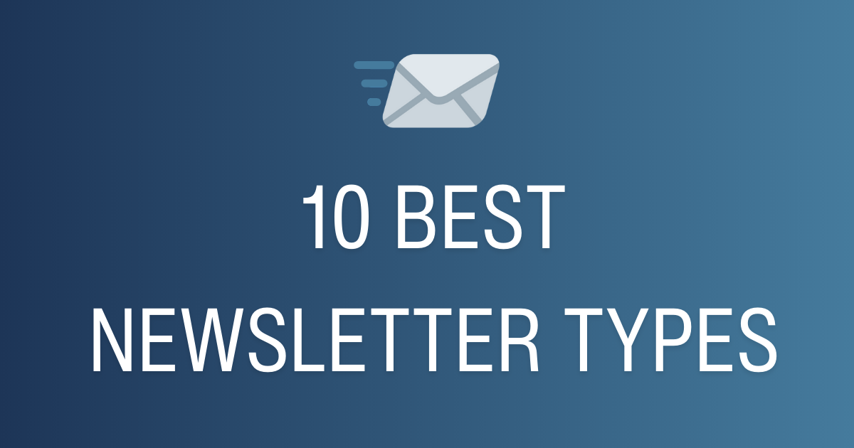 10 Best Newsletter Types and Templates