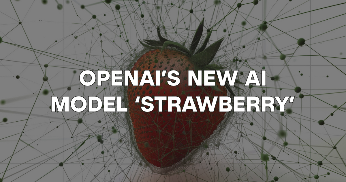 OpenAI’s new AI model ‘Strawberry’