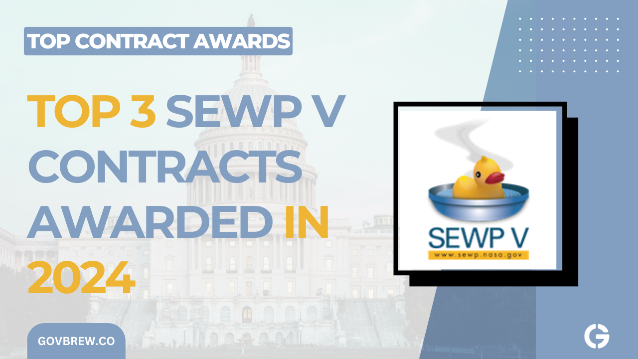 Top 3 SEWP V Contracts of 2024