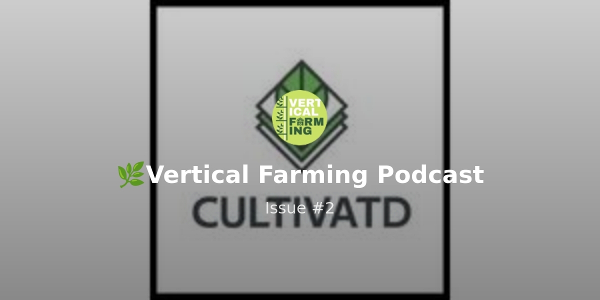 🌿Vertical Farming Weekly - February 11th, 2022