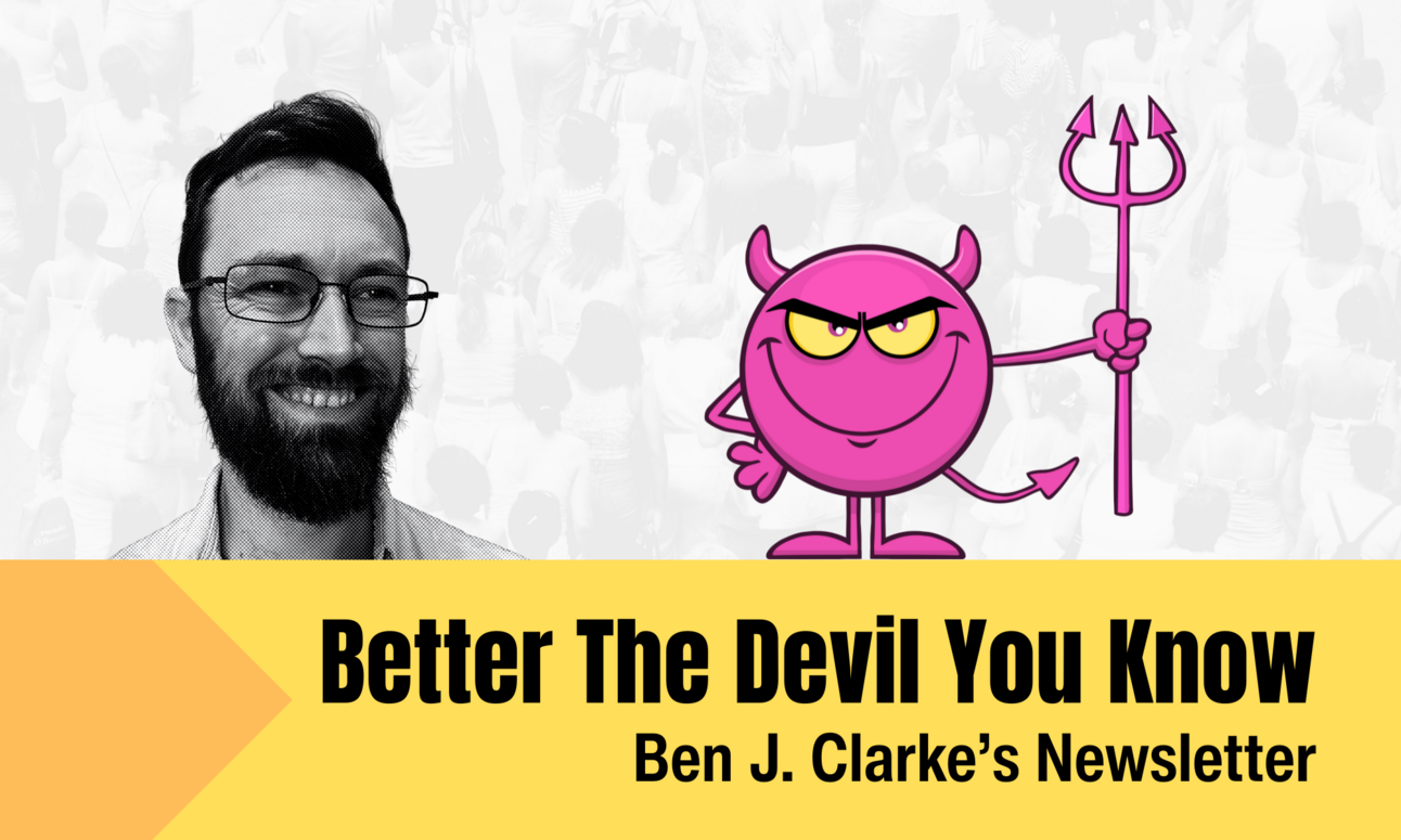 Better The Devil You Know