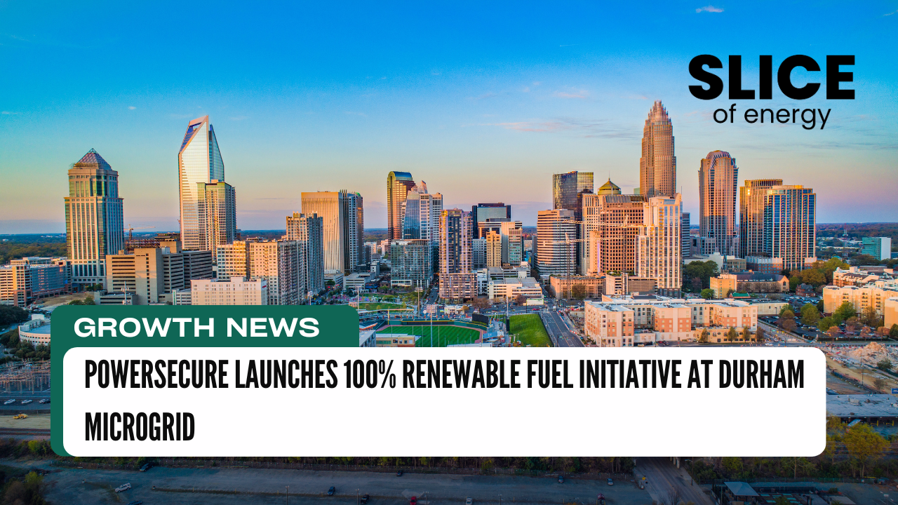 PowerSecure Launches 100% Renewable Fuel Initiative at Durham Microgrid