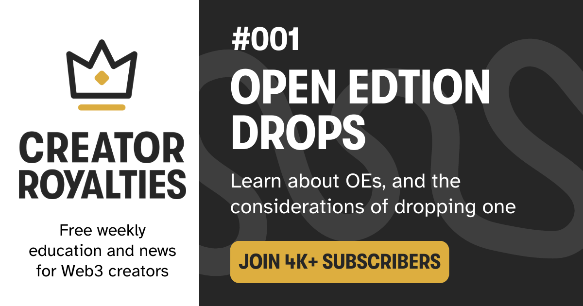 Creator Royalties #001: Open Editions