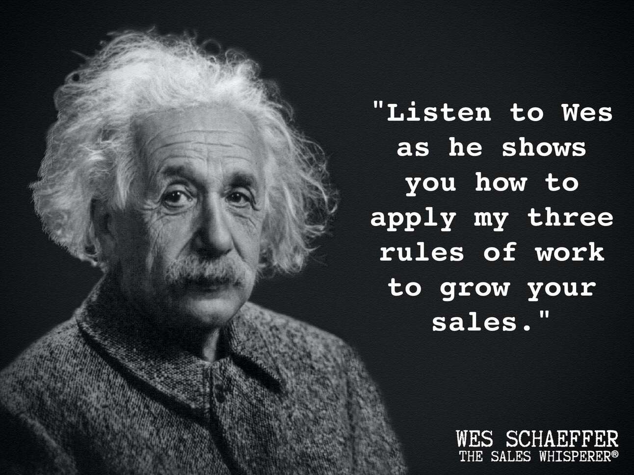 Einstein’s Three Rules of Work Will Grow Your Sales