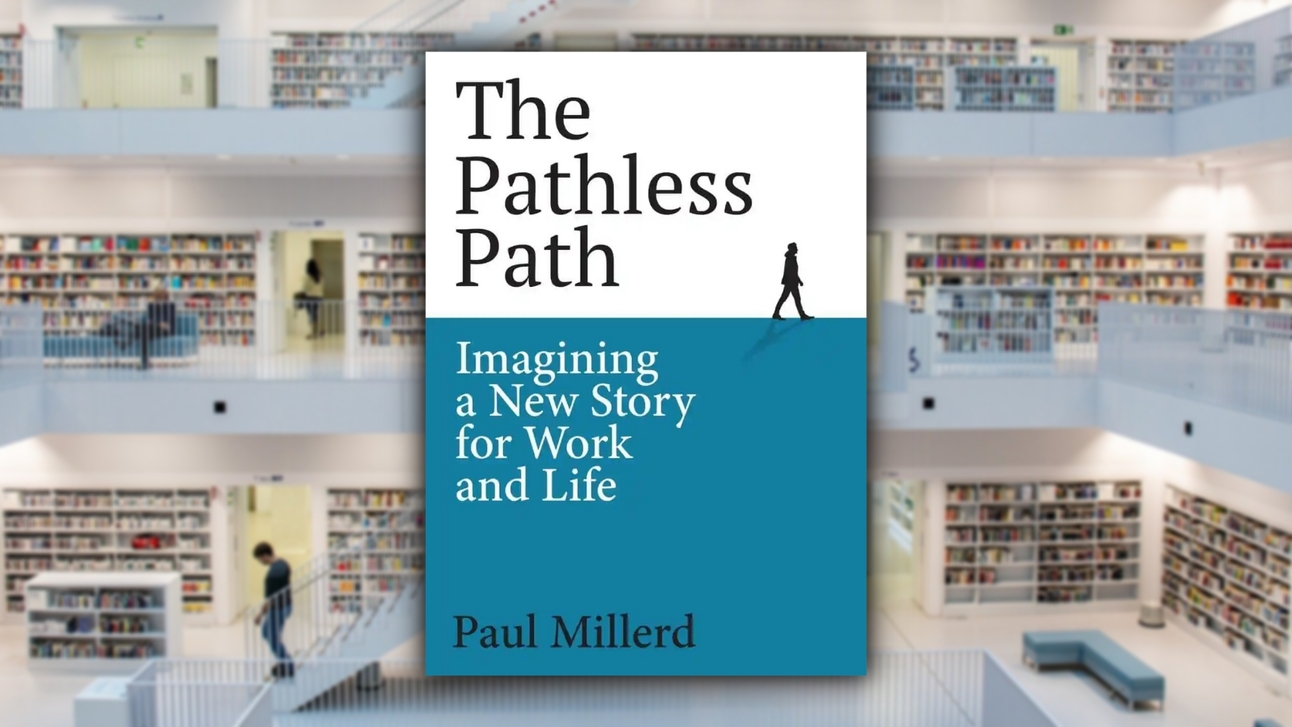 The Pathless Path, by Paul Millerd