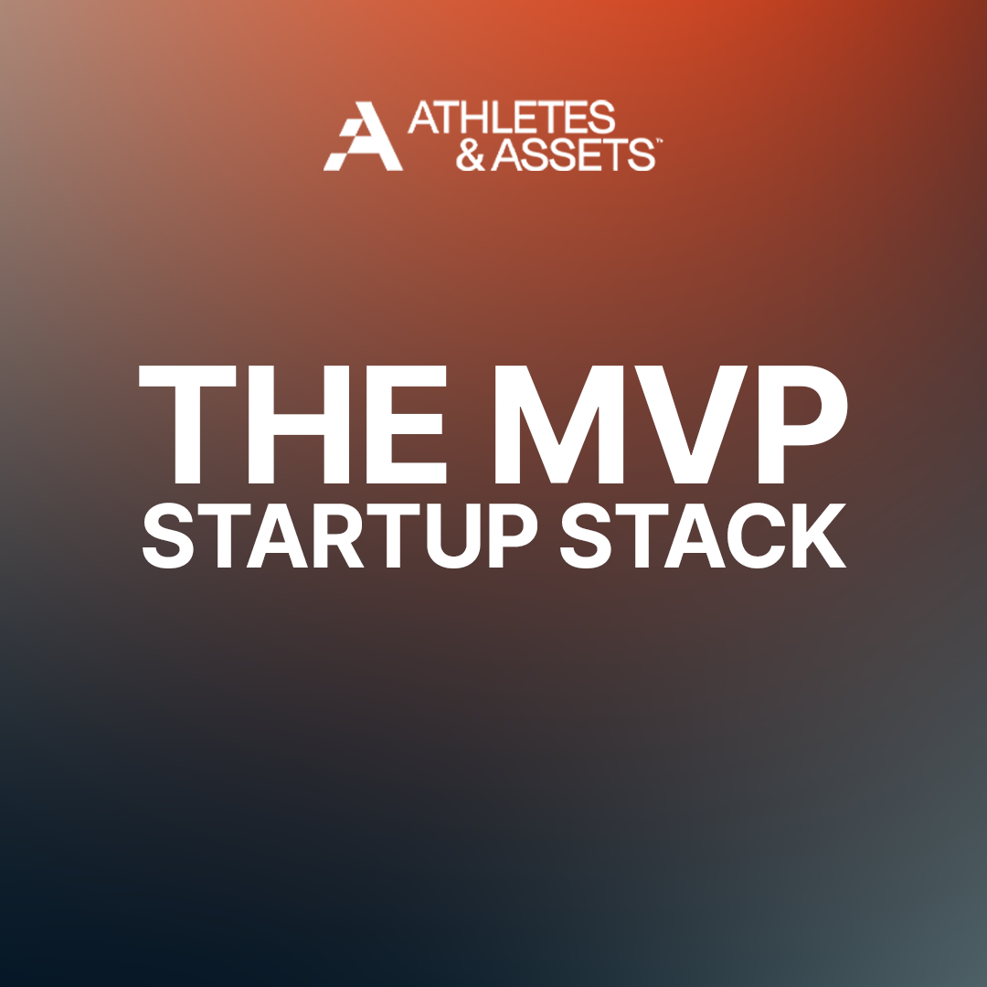 Athletes & Assets™ | The MVP Startup Stack