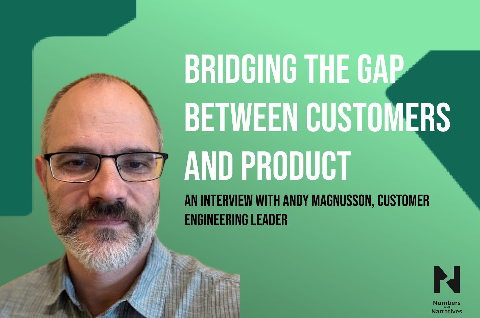 Bridging the Gap Between Customers and Product: An Interview with Andy ...