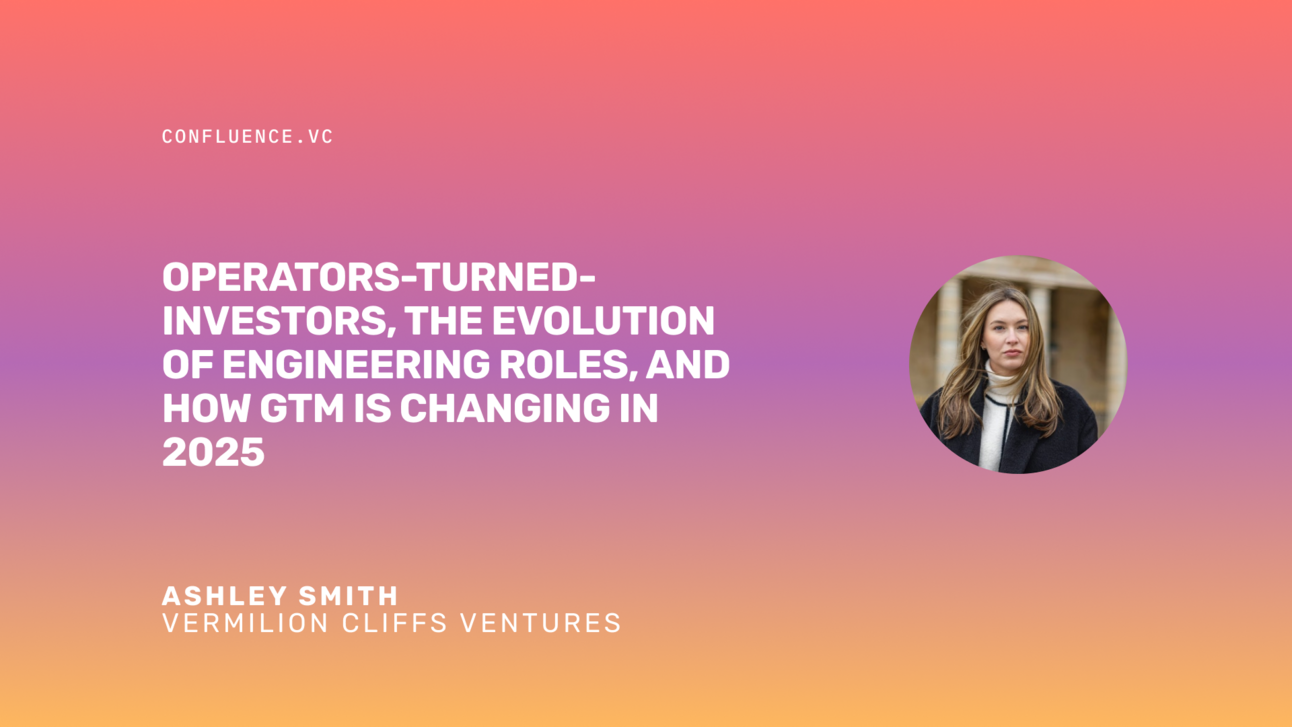 📶 Ashley Smith (GP @ Vermilion Cliffs Ventures) on operators-turned ...