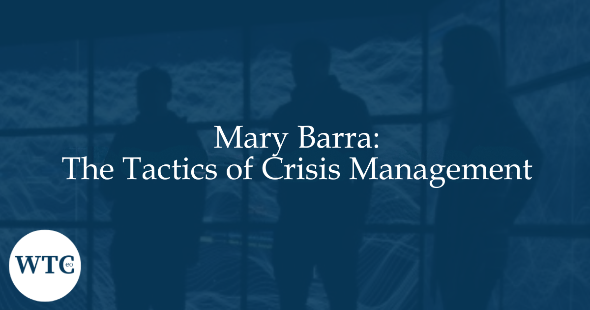 Mary Barra: The Tactics of Crisis Management