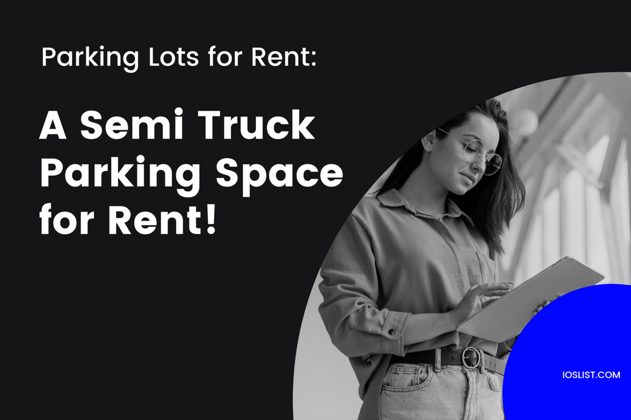 Parking Lots for Rent: A Semi Truck Parking Space for Rent!