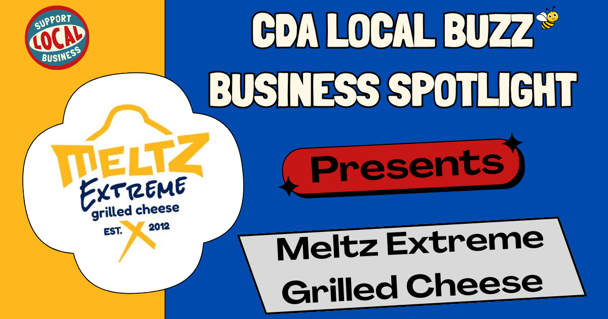 CDA Local Buzz 🐝 | Business Spotlight | Meltz Extreme Grilled Cheese