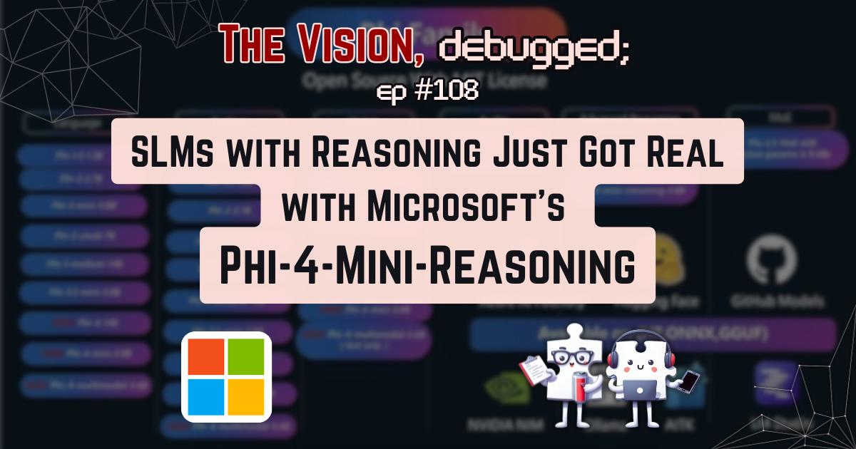 SLMs with Reasoning Just Got Real with Microsoft's Phi-4-Mini-Reasoning