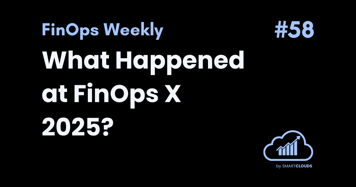 FinOps X 2025: Key FinOps Announcements & Insights from the event