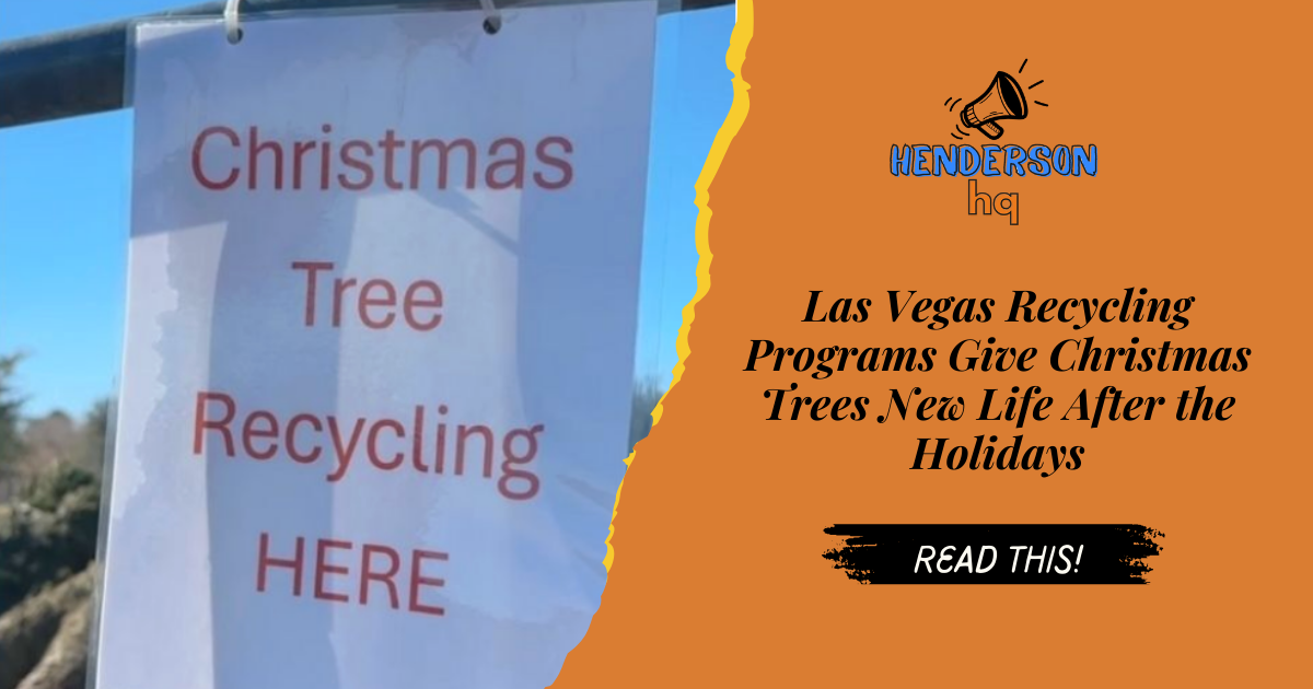 Las Vegas Recycling: Turning Christmas Trees into Eco-Friendly Gold