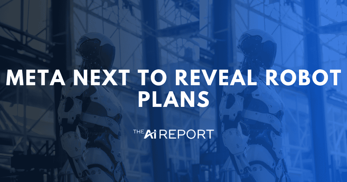 💡 Meta next to reveal robot plans
