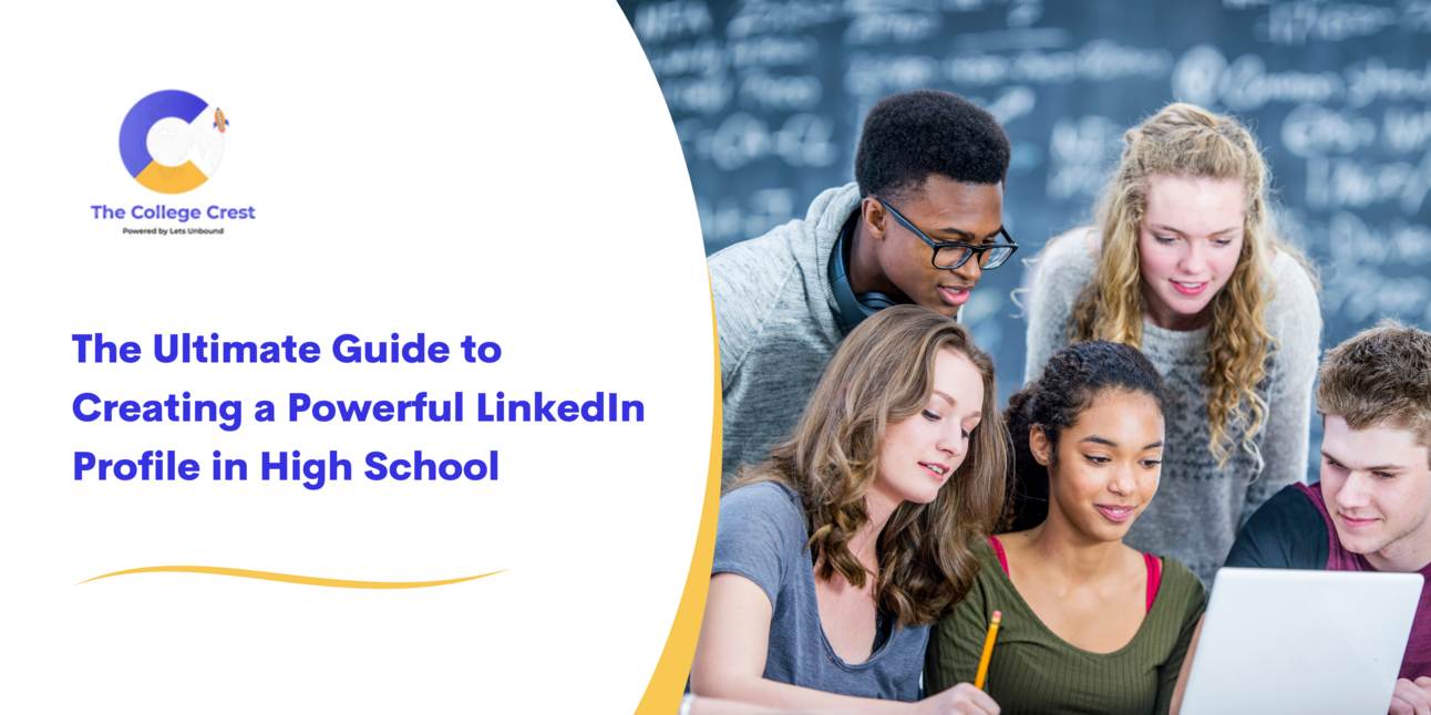 How to Create a Powerful LinkedIn Profile in High School