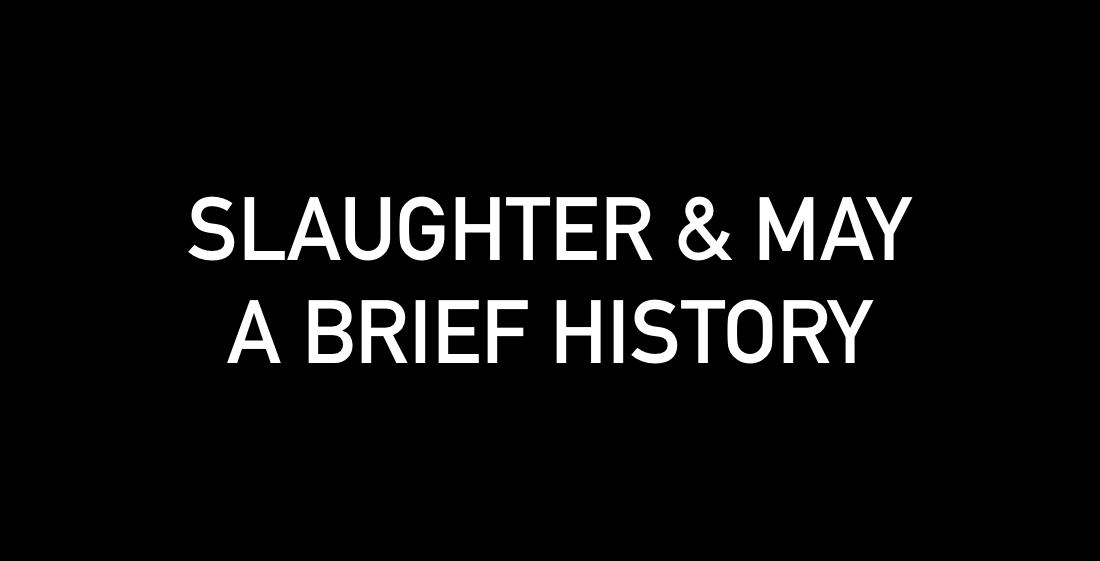 📩 Slaughter & May: A Brief History