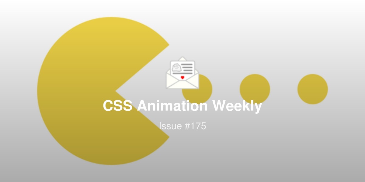 CSS Animation Weekly #175