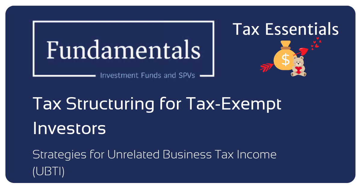 💰️ Tax Structuring for Tax-Exempt Investors