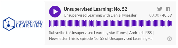 Unsupervised Learning: No. 52 | Daniel Miessler