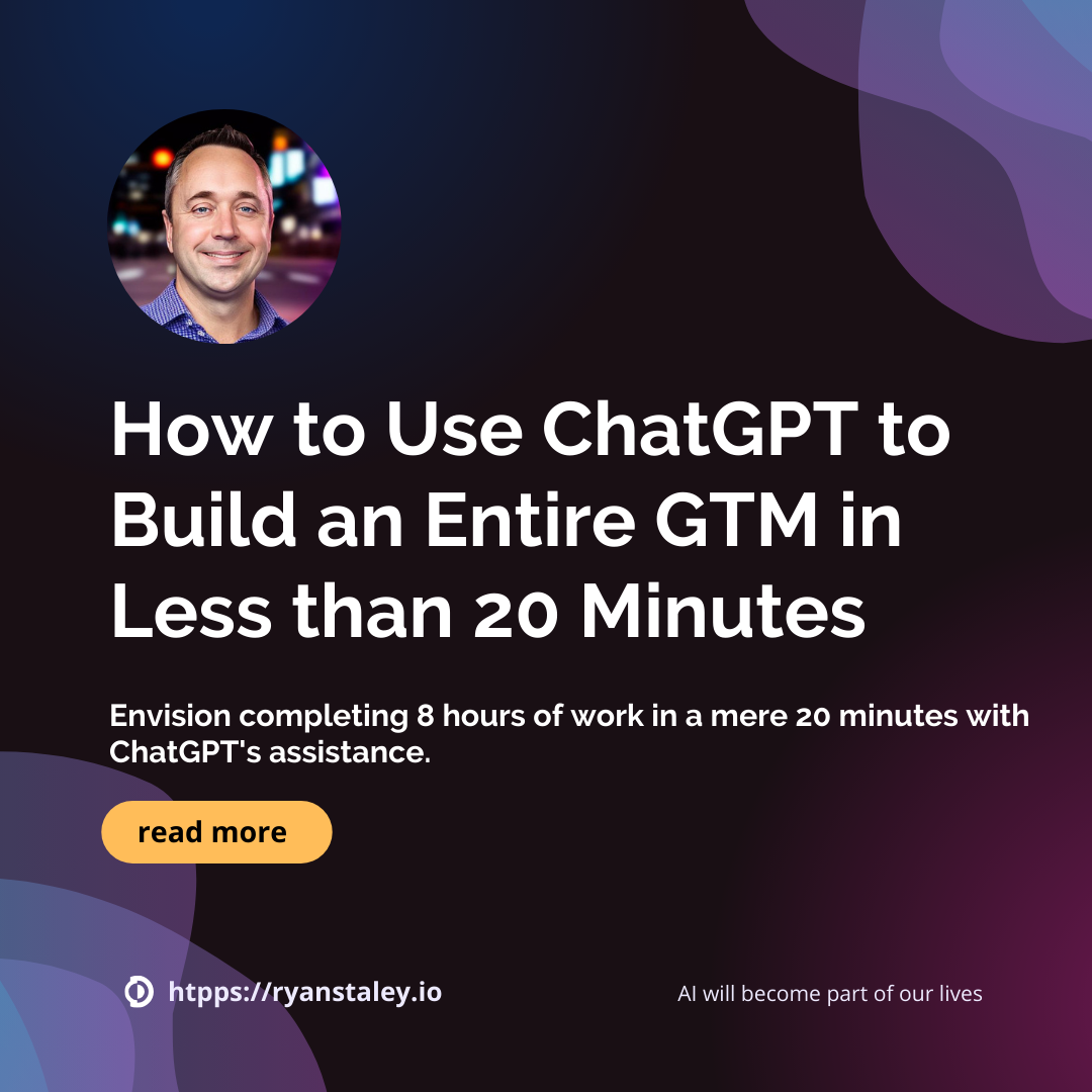 How to Use ChatGPT to Build an Entire GTM in Less than 20 Minutes