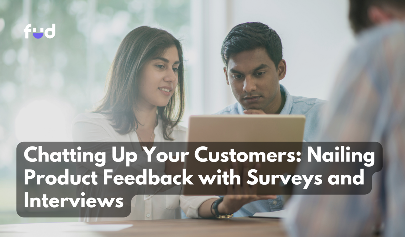 Chatting Up Your Customers: Nailing Product Feedback with Surveys and ...