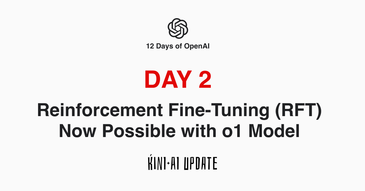 Day 2 - OpenAI Now Allows Reinforcement Fine-Tuning