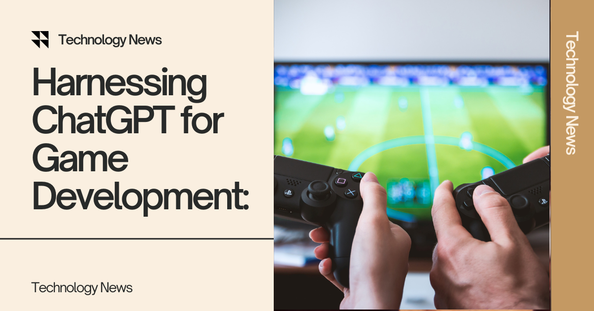 Harnessing ChatGPT for Game Development: A New Era of Coding