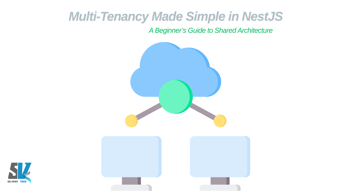 Multi-Tenancy Made Simple in NestJS: A Beginner's Guide